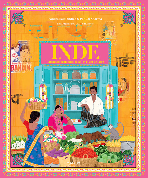 Mon nouveau livre : INDE - Balades gourmandes, recettes et art de vivre ...